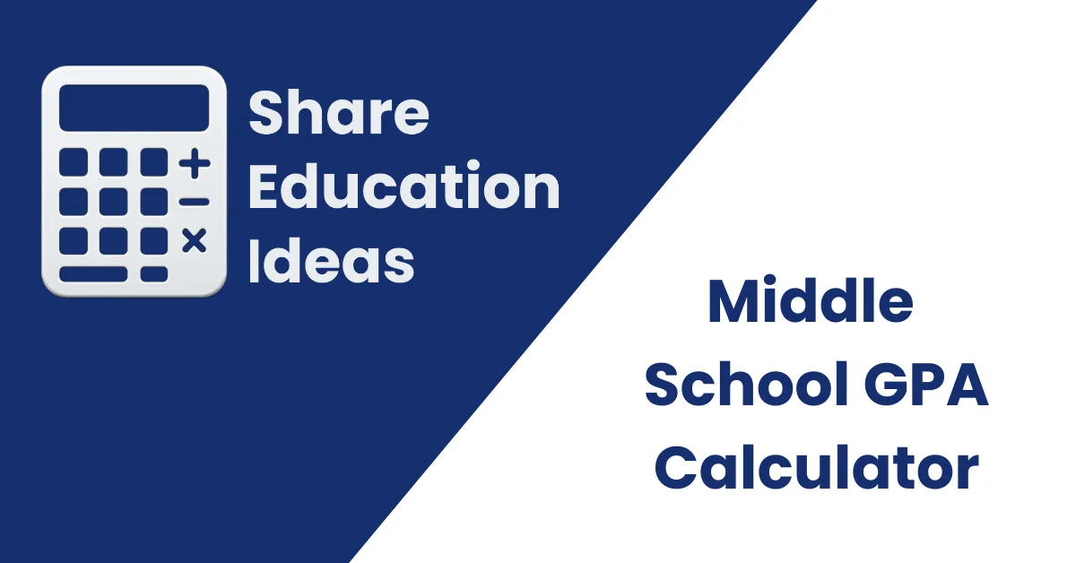 Middle School GPA Calculator – Easy & Free Online Tool